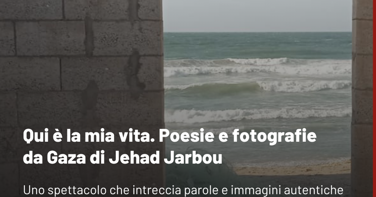 Qui è la mia vita. Poesie e fotografie da Gaza di Jehad Jarbou. Edito L ...